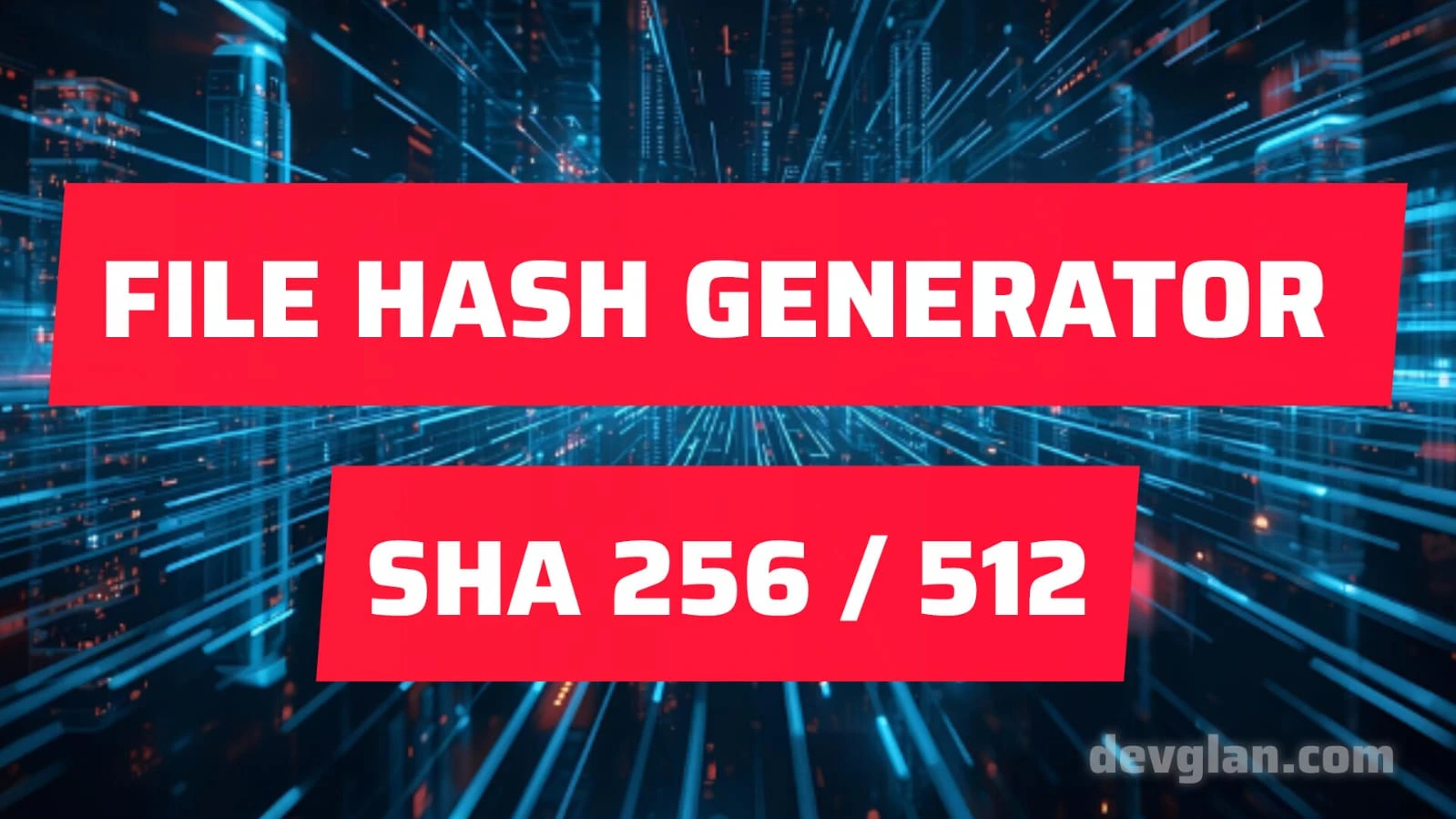 SHA-256 / SHA-512 File Hash Generator & Checker